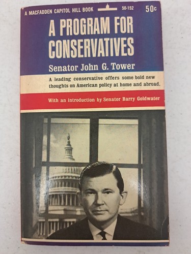 VINTAGE PB, American Politics-A Program for Conservatives-John G.Tower ...