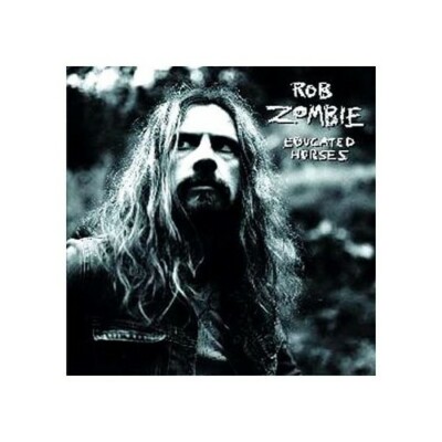 Rob Zombie - Educated Horses - Rob Zombie CD N8VG The Fast Free ...