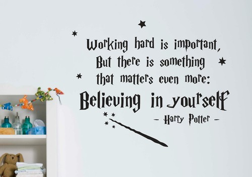 Working Hard is important Believing in Yourself Harry Potter Quote ...