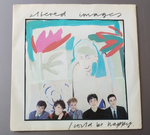 Altered Images * I could be happy * 7" Vinyl 1981 Epic A1834 Picture ...