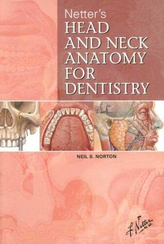 Netter's Head and Neck Anatomy for Dentistry, 1e (Netter Basic Science ...