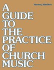 Guide to Practice of Church Music, Hatchett 9780898691764 Fast Free ...