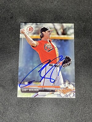 Cody Sedlock 2017 Bowman Draft #BD170 Baltimore Orioles Autographed ...