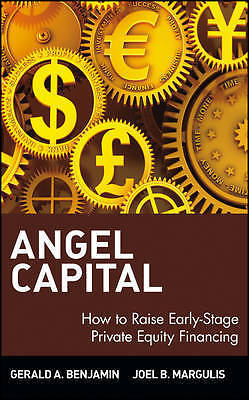 Angel Capital: How to Raise Early-Stage Private Equity Financing by ...