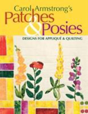 Carol Armstrong's Patches & Posies - Print on Demand Edition [With ...