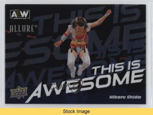 2024 Upper Deck Allure AEW This is Awesome Hikaru Shida #TIA-2 READ ...