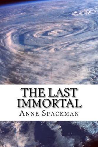 Last Immortal by Anne Spackman (2010, Trade Paperback) for sale online ...