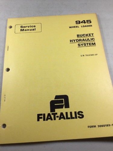 Fiat Allis 945, 945B Wheel Loader Bucket Hydraulic System Service ...