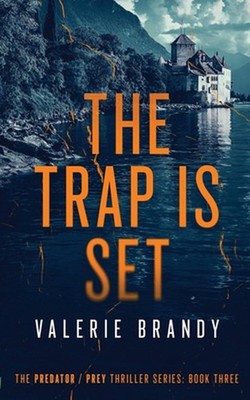 The Trap is Set: The Predator / Prey Thriller Series: Book Three by ...