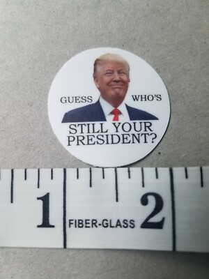 "Trump still" Circle shape motorcycle bumper helmet laptop stickers ...