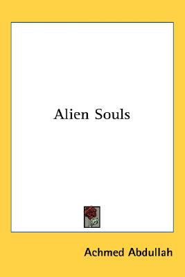 Alien Souls by Achmed Abdullah (2007, Perfect) for sale online | eBay