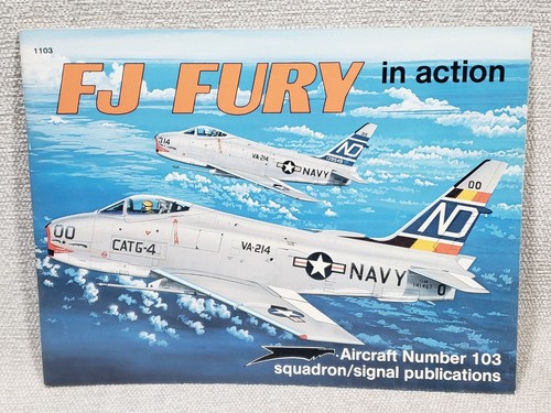 FJ Fury in Action #103 Squadron Signal Publication #1103 VA-214 VF-142 ...