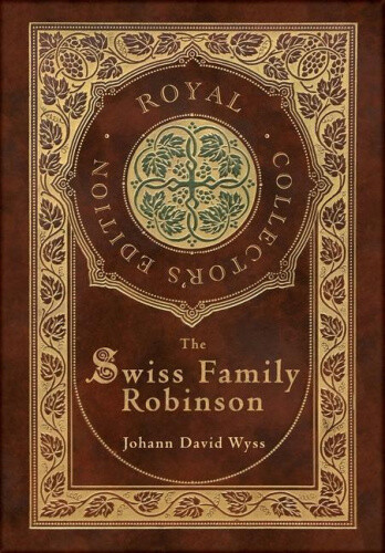 The Swiss Family Robinson (Royal Collector's Edition) (Case Laminate ...