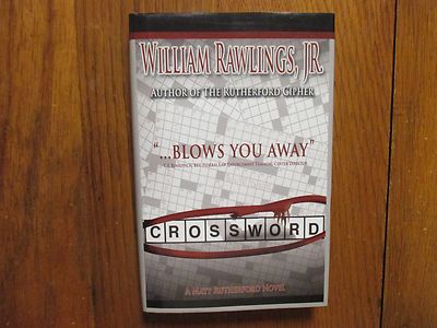 WILLIAM RAWLINGS JR. Signed Book("CROSSWORD"-First Edition 2006 ...