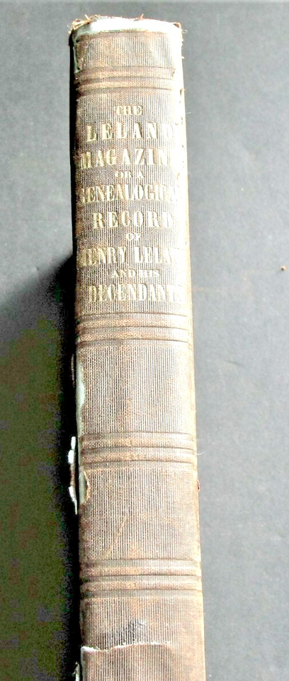 The Leland Magazine a Genealogical record from 1653 to 1850- Magazine ...