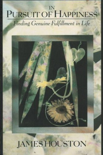 IN PURSUIT OF HAPPINESS: FINDING GENUINE FULFILLMENT IN By James M ...