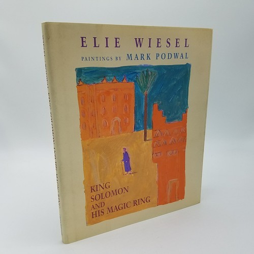 Elie Wiesel KING SOLOMON AND HIS MAGIC RING 1st Edition 1999 Mark ...