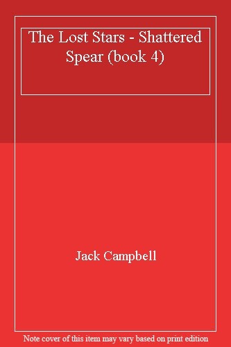 The Lost Stars - Shattered Spear (book 4) By Jack Campbell | eBay