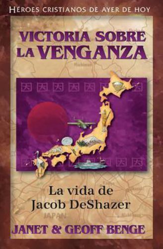 Victoria Sobre La Venganza: La Vida de Jacob Deshazer 9781576587218| eBay