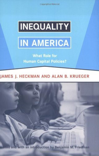 INEQUALITY IN AMERICA: WHAT ROLE FOR HUMAN CAPITAL By James J. Heckman ...