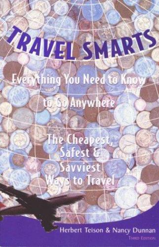 Travel Smarts : Everything You Need to Know to Go Anywhere by Nancy ...