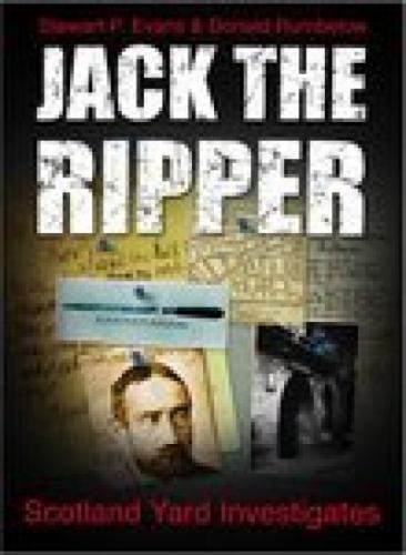 Jack the Ripper : Scotland Yard Investigates by Stewart P. Evans ...