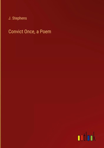 J. Stephens | Convict Once, a Poem | Buch | Englisch (2022) | Gebunden ...
