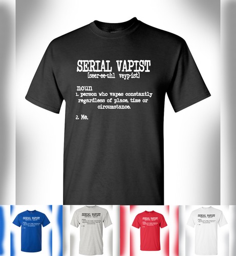 Serial Vapist Sub-Ohm E-Cig T-Shirt, Vape Juice, Dripper, Tank,Box Mod ...