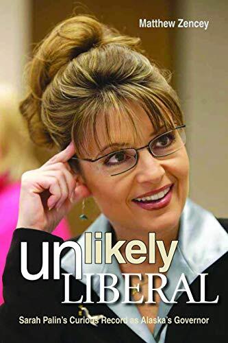 Unlikely LIberal: Sarah Palins Curious Record as Alaskas (2012) | eBay