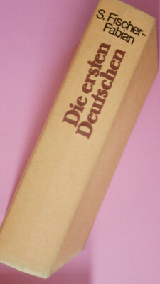 185073 Siegfried Siegfried Fischer-Fabian DIE ERSTEN DEUTSCHEN. DER ...