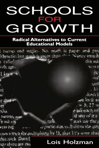 Schools for Growth: Radical Alternatives To Current Education Models ...