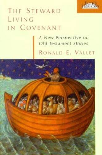 The Steward Living in Covenant: A New Perspective on Old Testament ...