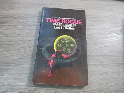 TIME ROGUE BY LEO P. KELLEY 1970 LANCER BKS PBO VINTAGE SCIENCE FICTION ...
