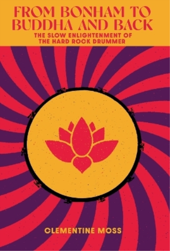 Clementine Moss From Bonham to Buddha and Back (Relié) 9798986978956 | eBay