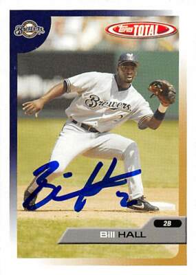 Bill Hall autographed Baseball Card (Milwaukee Brewers, FT) 2005 Topps ...