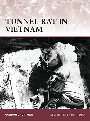 TUNNEL RAT IN VIETNAM (WARRIOR) By Gordon L. Rottman & Brian Delf ...