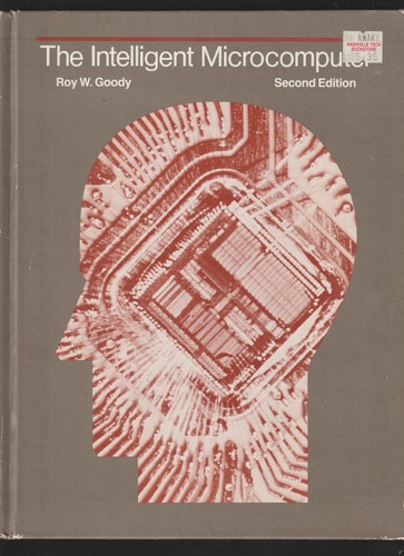 1986 The Intelligent Microcomputer by Roy W. Goody - 420 Pages | eBay