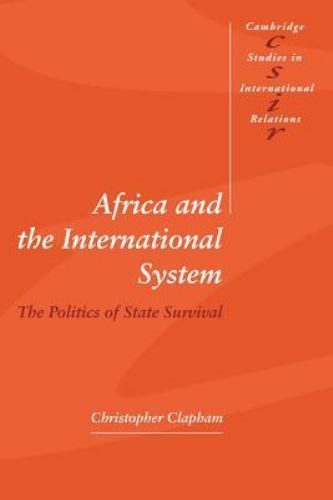 Cambridge Studies in International Relations Ser.: Africa and the ...