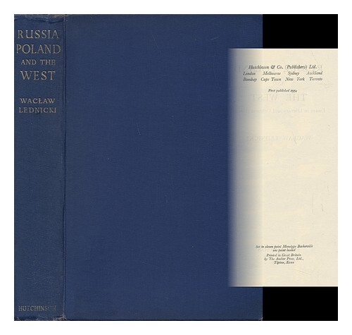 LEDNICKI, WACLAW (1891-1967) Russia, Poland and the West : Essays in ...