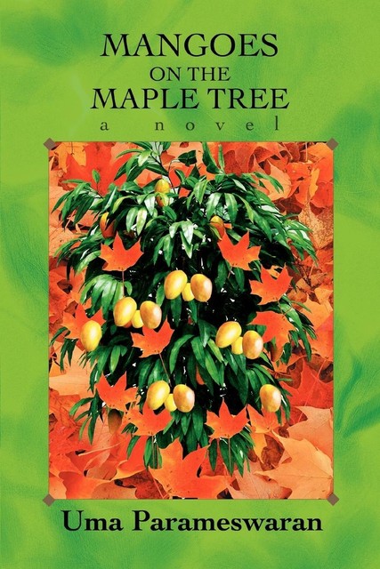 Mangoes on the Maple Tree von Uma Parameswaran (2006, Taschenbuch ...