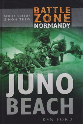 Battle Zone Normandy: Juno Beach by K. Ford (Canadian 3rd Inf. Div. in ...