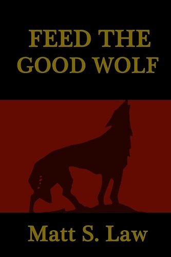 Feed the Good Wolf By Matt S Law 9781480261341| eBay