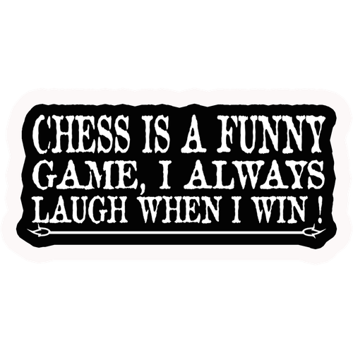 2 x Chess A Game I Always Laugh When I Win - Novelty Car Funny Sticker ...