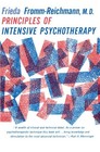 PRINCIPLES OF INTENSIVE PSYCHOTHERAPY (PHOENIX BOOKS) By Frieda Fromm ...
