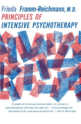 PRINCIPLES OF INTENSIVE PSYCHOTHERAPY (PHOENIX BOOKS) By Frieda Fromm ...