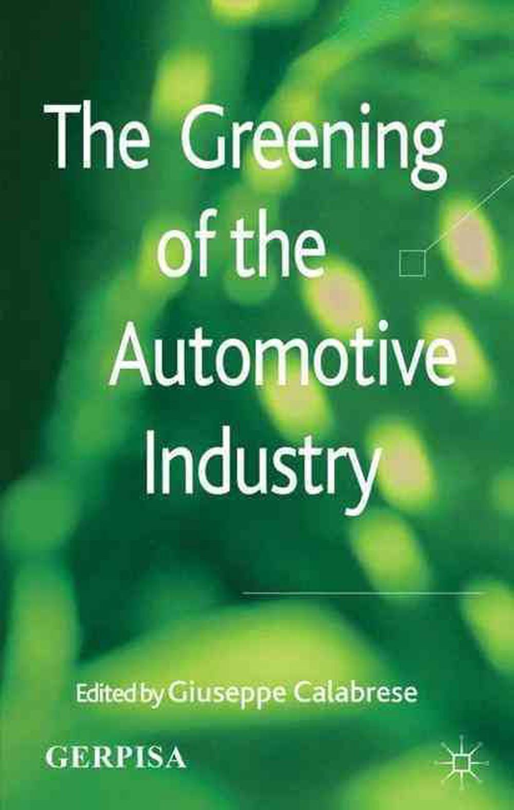 The Greening of the Automotive Industry by G. Calabrese (English ...