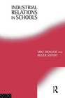 Industrial Relations in Schools By Mike Ironside, Roger Seifert ...