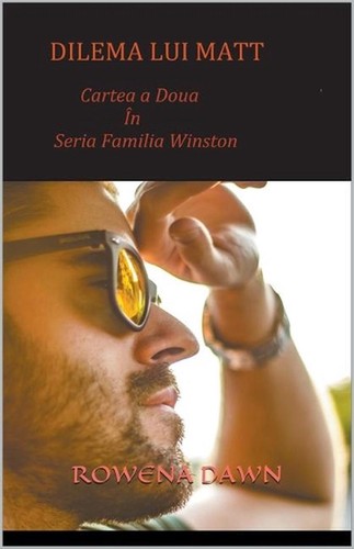 Dilema lui Matt (Cartea a Doua in seria Familia Winston) by Rowena Dawn ...