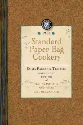 Standard Paper-Bag Cookery, Paperback by Telford, Emma Paddock, Brand ...