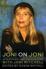 Joni on Joni: Interviews and Encounters with Joni Mitchell (Musicians ...